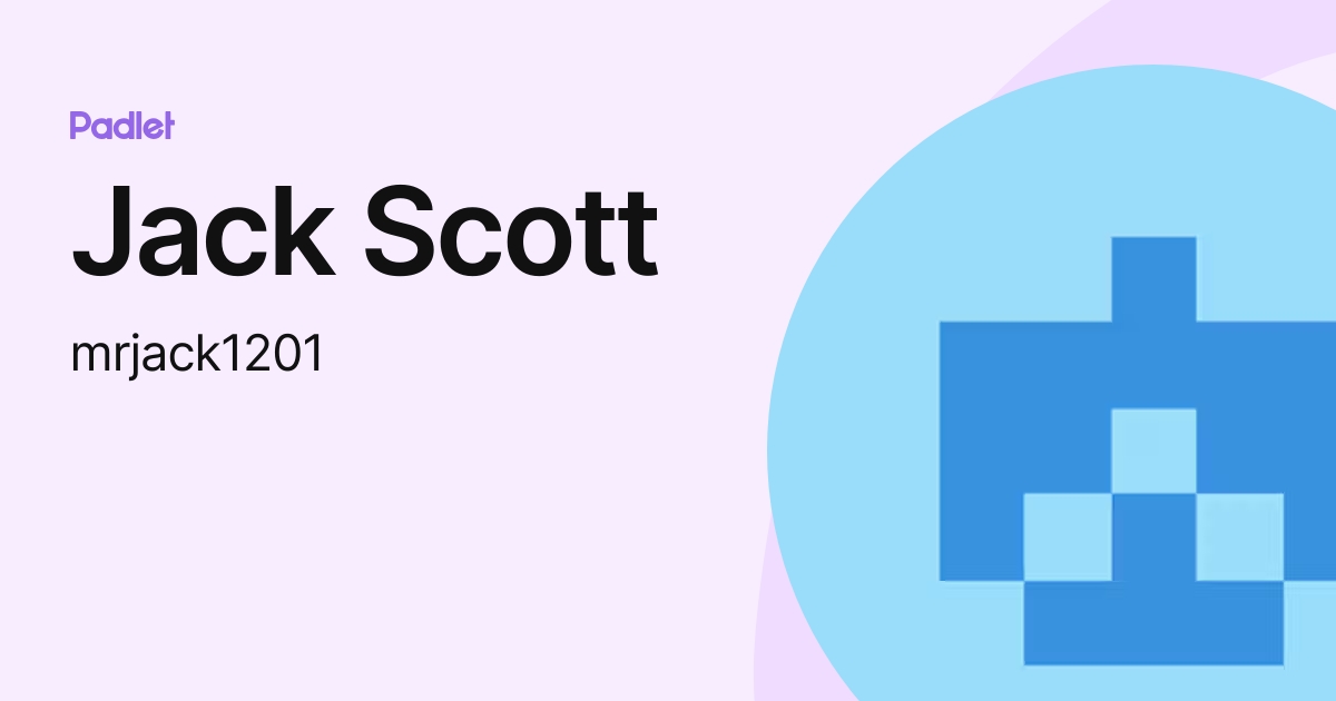 Jack Scott (mrjack1201) profile | Padlet