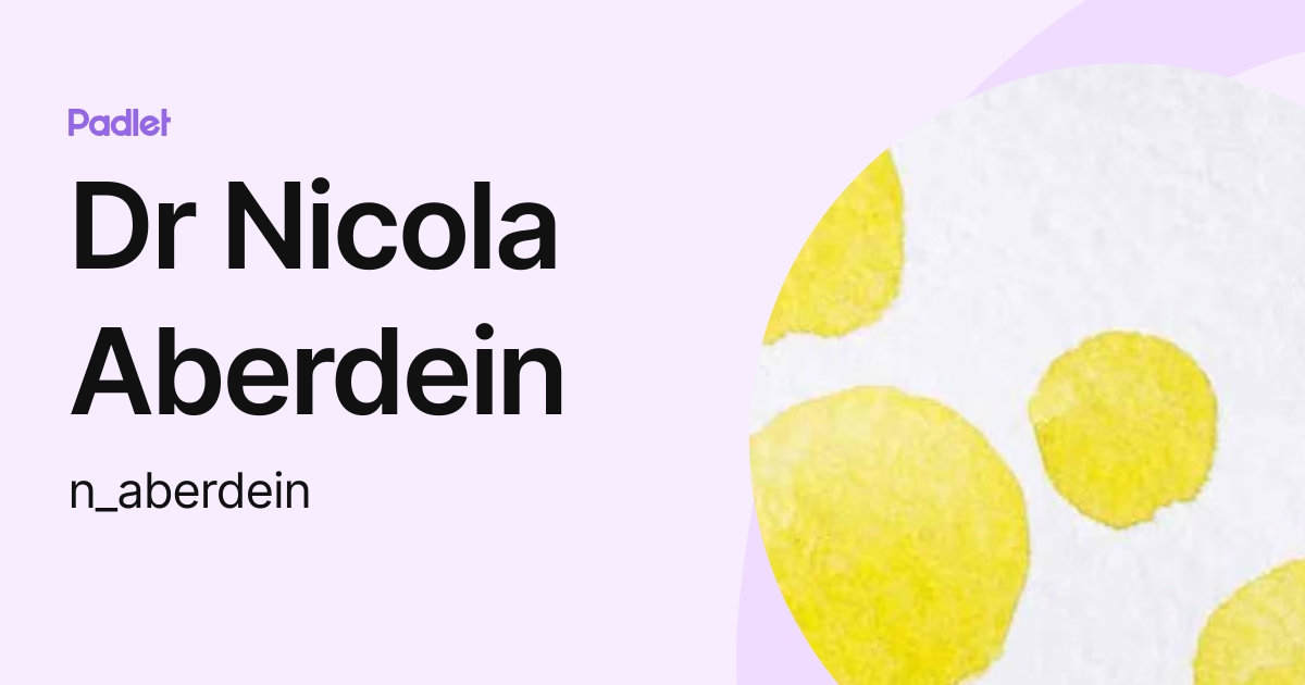 Dr Nicola Aberdein (n_aberdein) profile | Padlet
