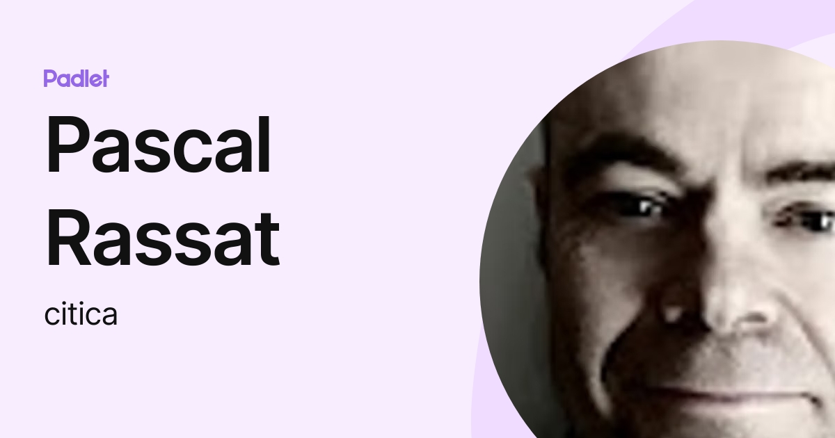 Pascal Rassat (citica) profile | Padlet