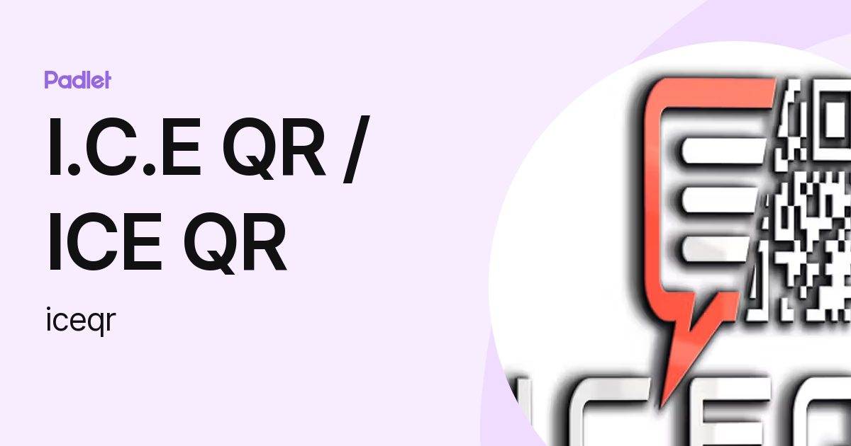 I.C.E QR / ICE QR (iceqr) profile | Padlet