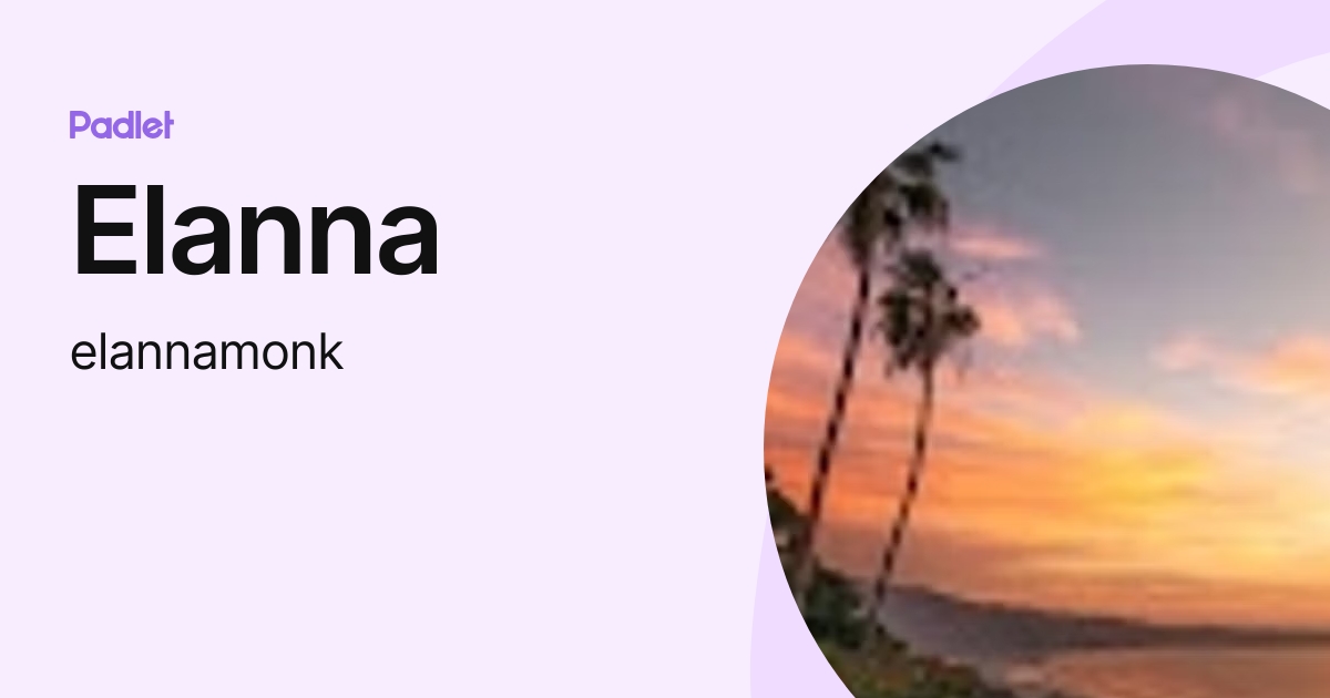 Elanna (elannamonk) profile | Padlet