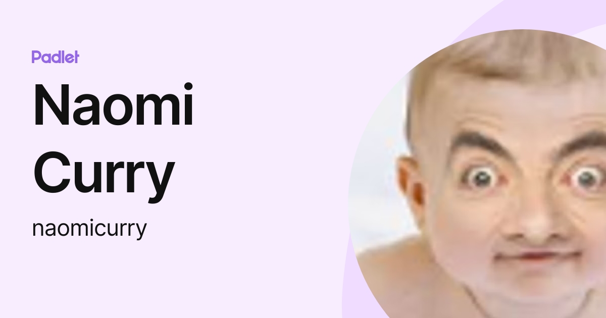 Naomi Curry (naomicurry) profile | Padlet
