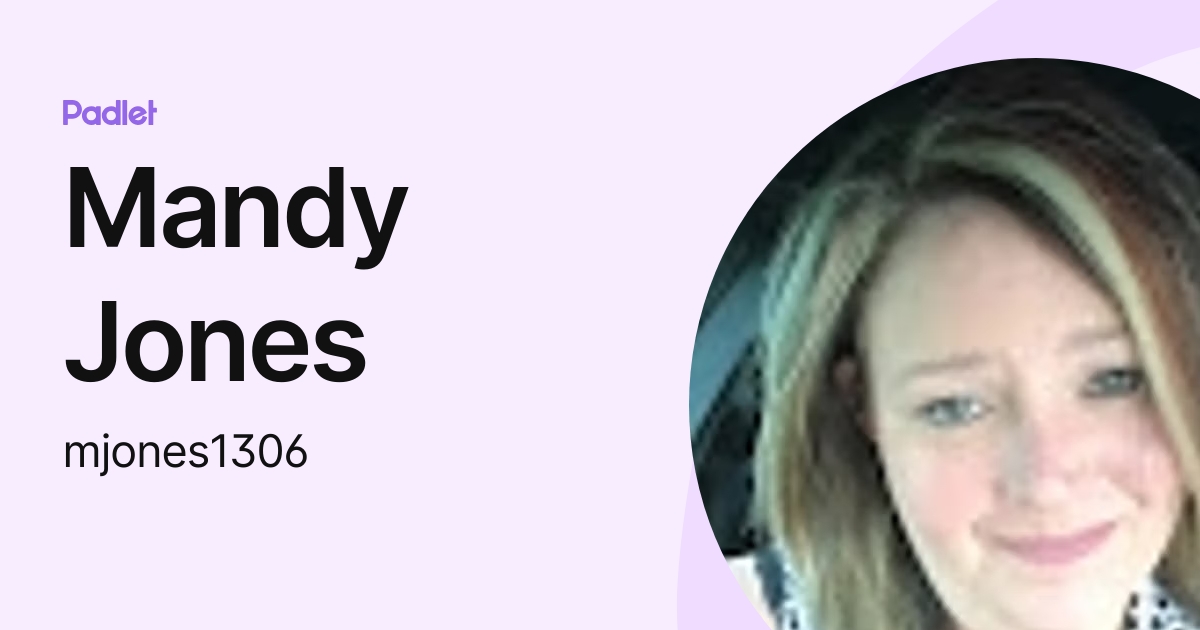 Mandy Jones (mjones1306) profile | Padlet