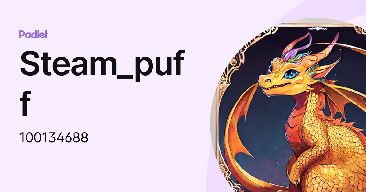 Steam_puff (100134688) profile | Padlet