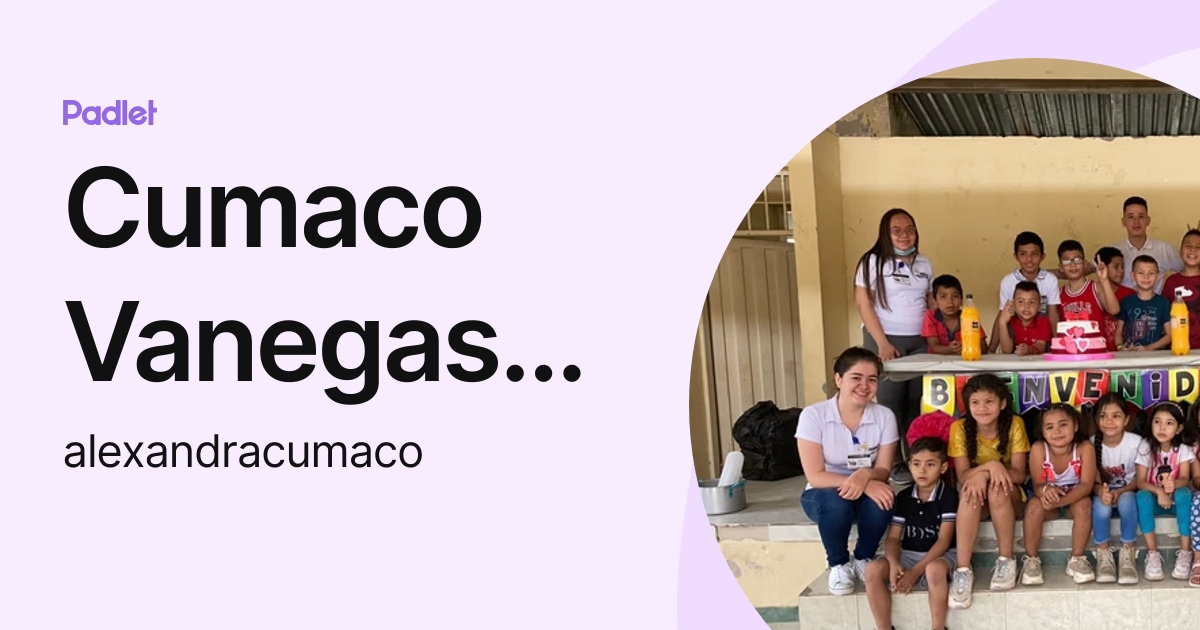 Cumaco Vanegas Alexandra (alexandracumaco) profile | Padlet