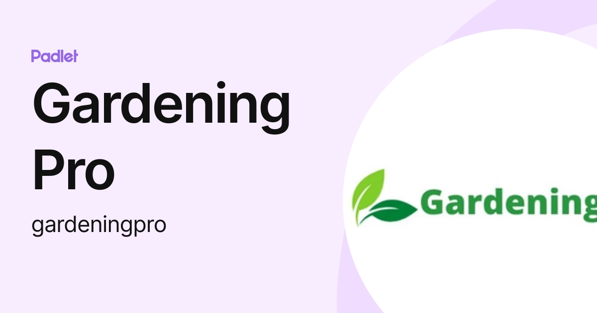 Gardening Pro (gardeningpro) profile | Padlet