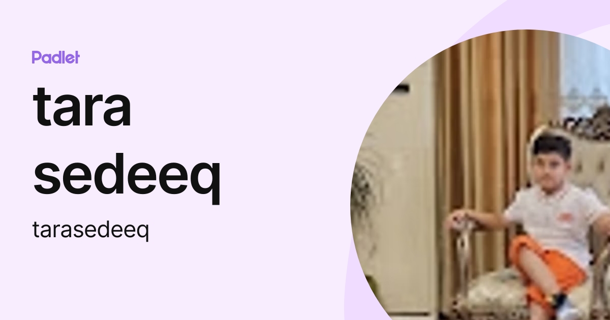 tara sedeeq (tarasedeeq) profile | Padlet
