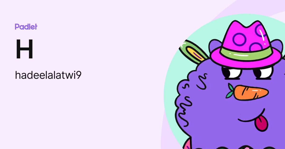 Hadeel Al-atwi (hadeelalatwi9) profile | Padlet