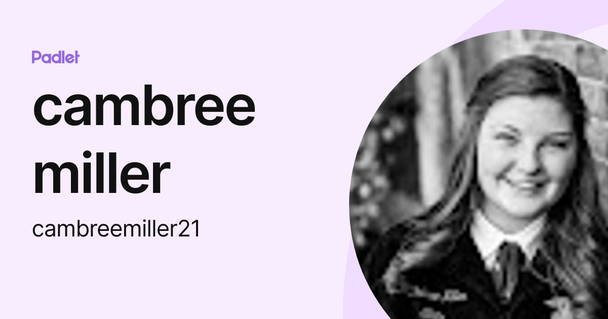 cambree miller (cambreemiller21) profile | Padlet