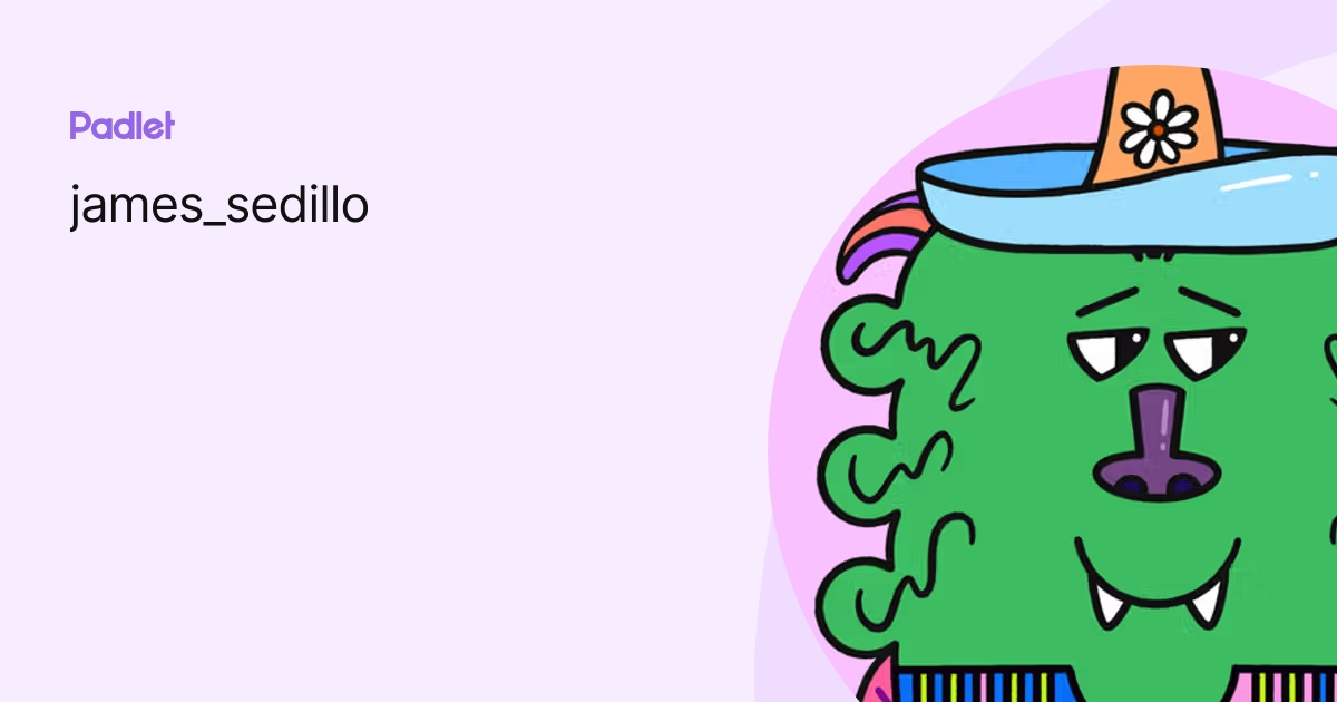 james_sedillo profile | Padlet