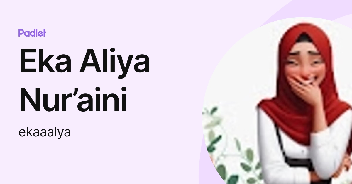 Eka Aliya Nur’aini (ekaaalya) profile | Padlet