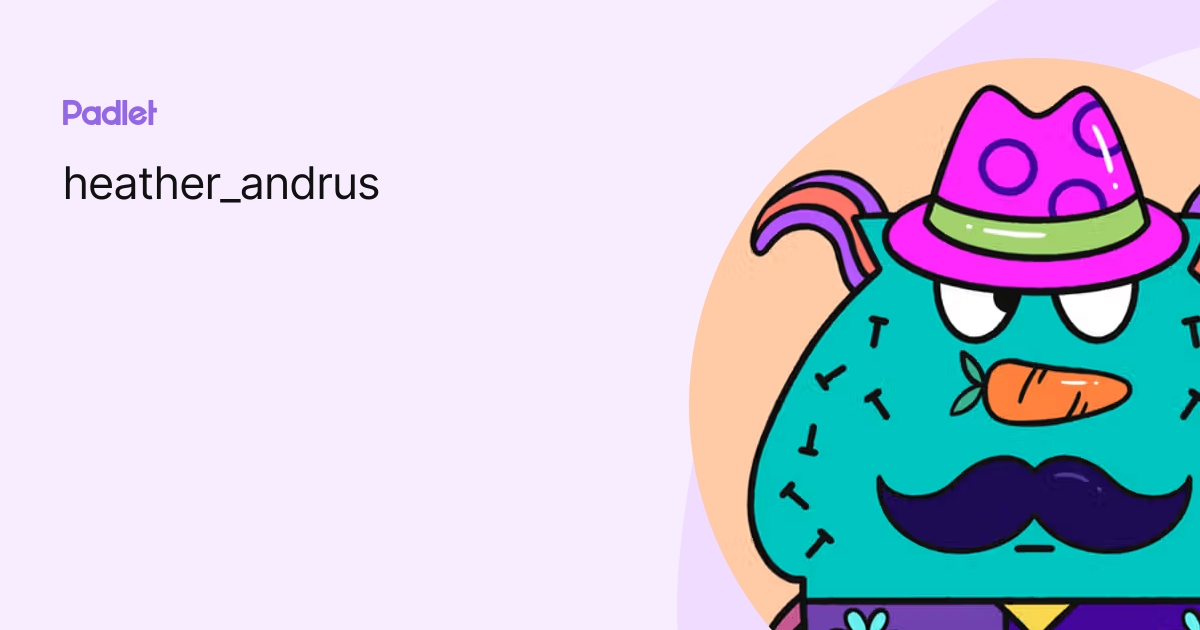 heather_andrus profile | Padlet