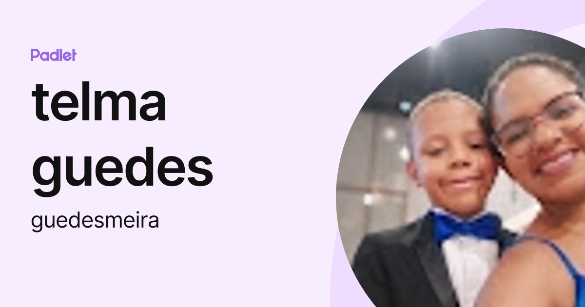 telma guedes (guedesmeira) profile | Padlet