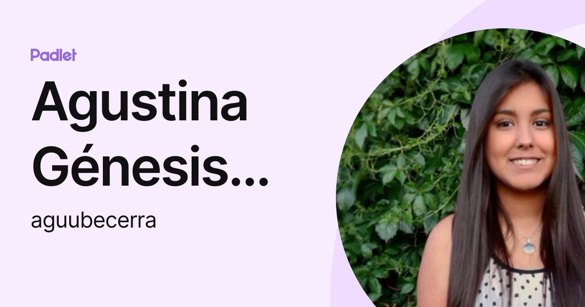 Agustina Génesis Becerra (aguubecerra) profile | Padlet