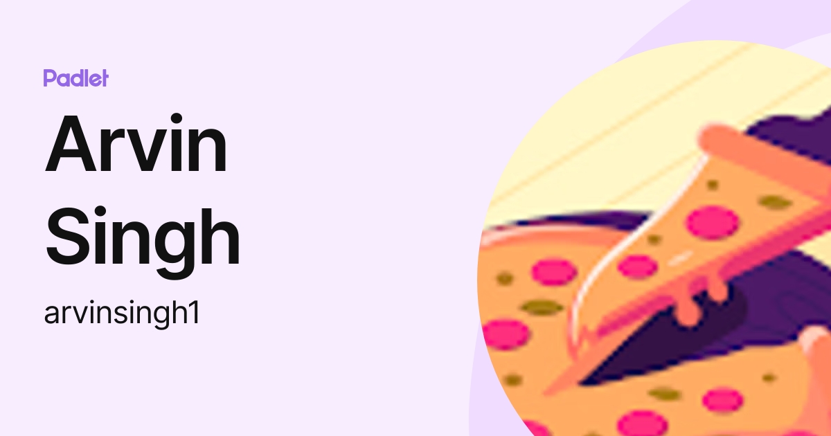 Arvin Singh (arvinsingh1) profile | Padlet