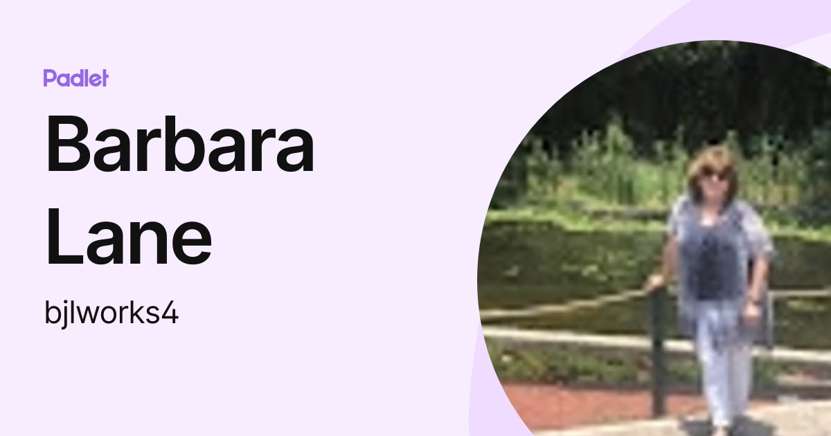 Barbara Lane (bjlworks4) profile | Padlet