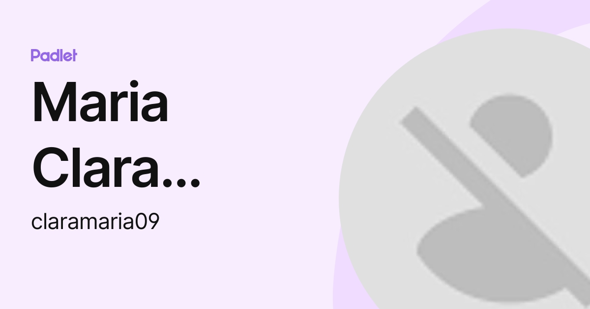 Maria Clara Marques Linhares de Aragão (claramaria09) profile | Padlet