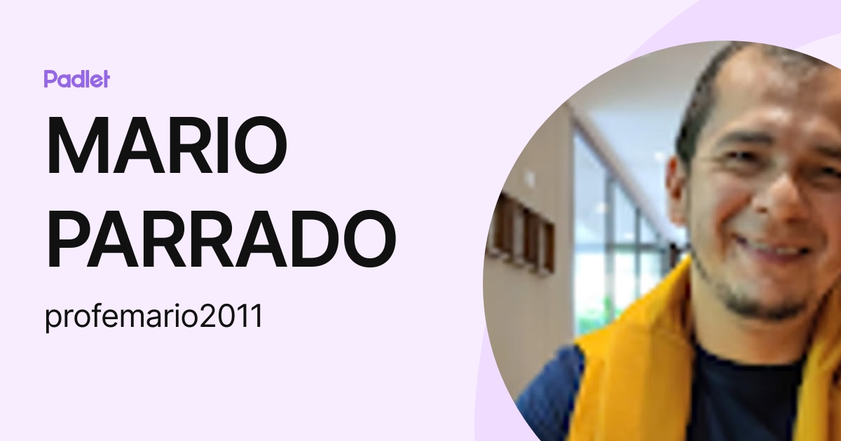 MARIO PARRADO (profemario2011) profile | Padlet