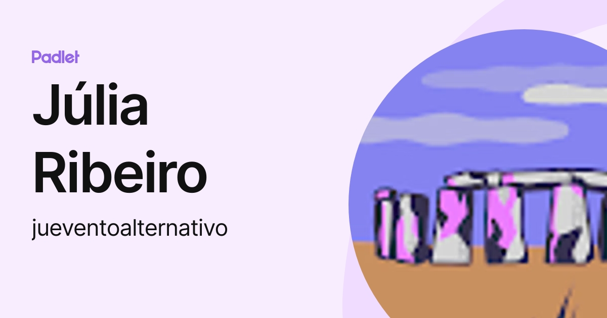 Júlia Ribeiro (jueventoalternativo) profile | Padlet