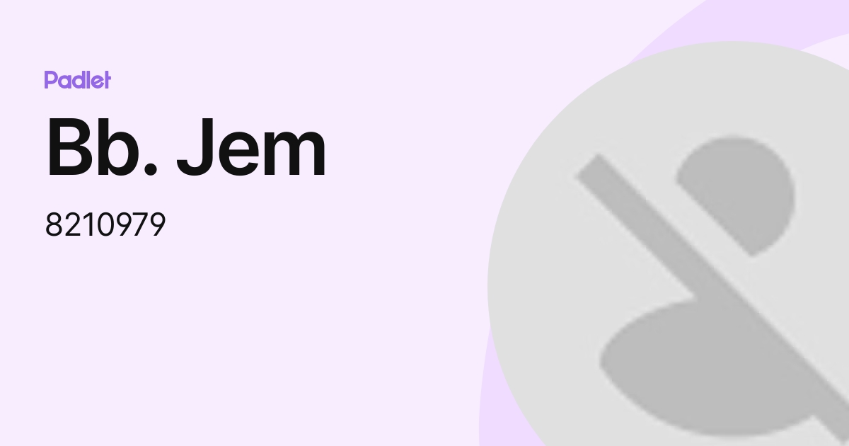 Bb. Jem (8210979) profile | Padlet