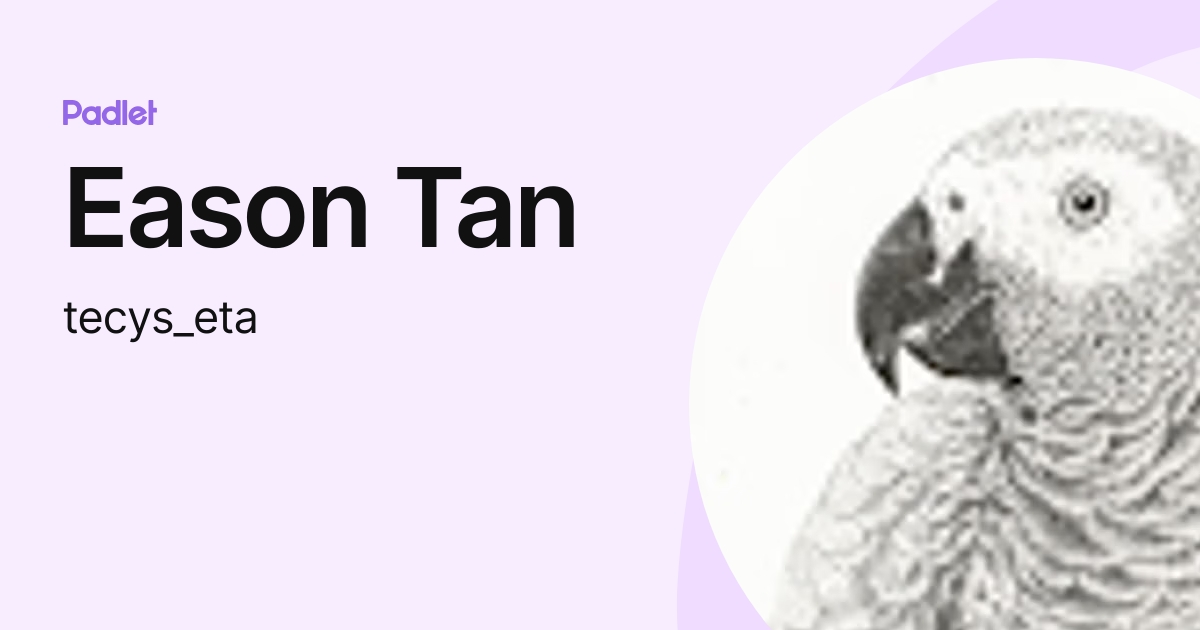 Eason Tan (tecys_eta) profile | Padlet