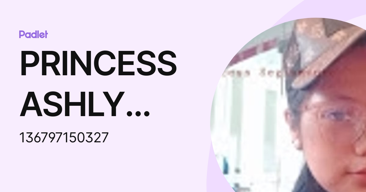 PRINCESS ASHLY SEGISMUNDO (136797150327) profile | Padlet