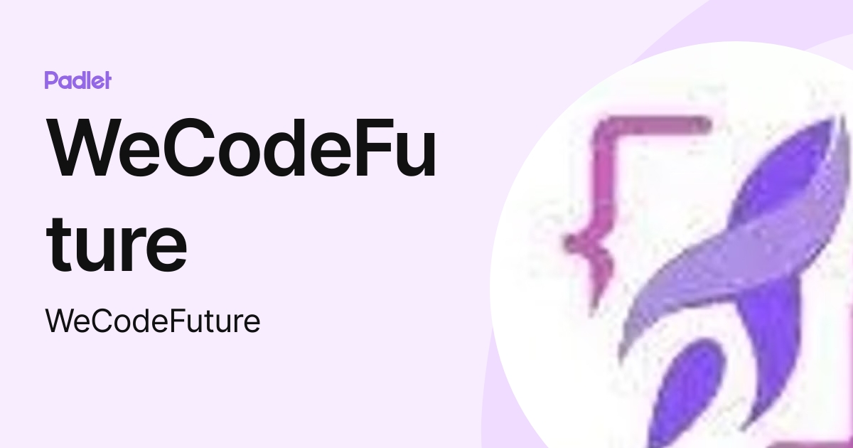 WeCodeFuture (WeCodeFuture) profile | Padlet
