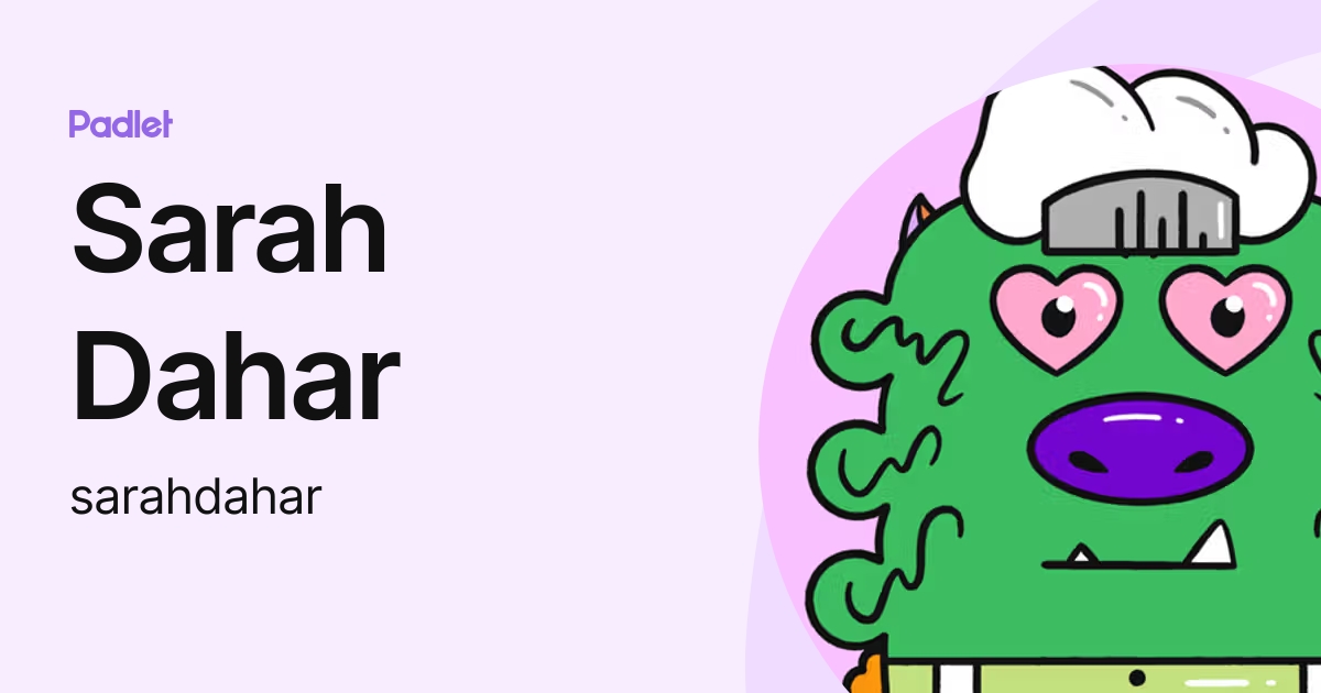 Sarah Dahar (sarahdahar) profile | Padlet