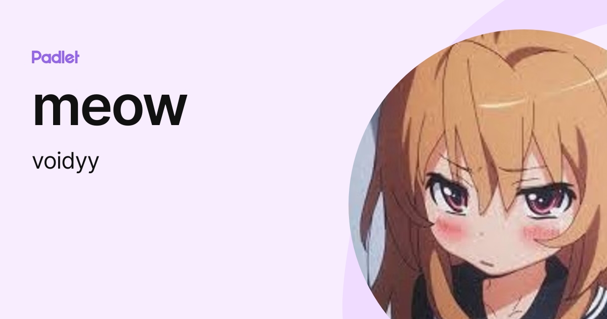 meow (voidyy) profile | Padlet