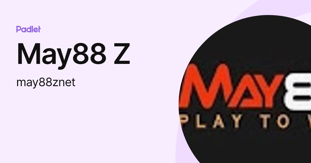 May88 Z (may88znet) profile | Padlet