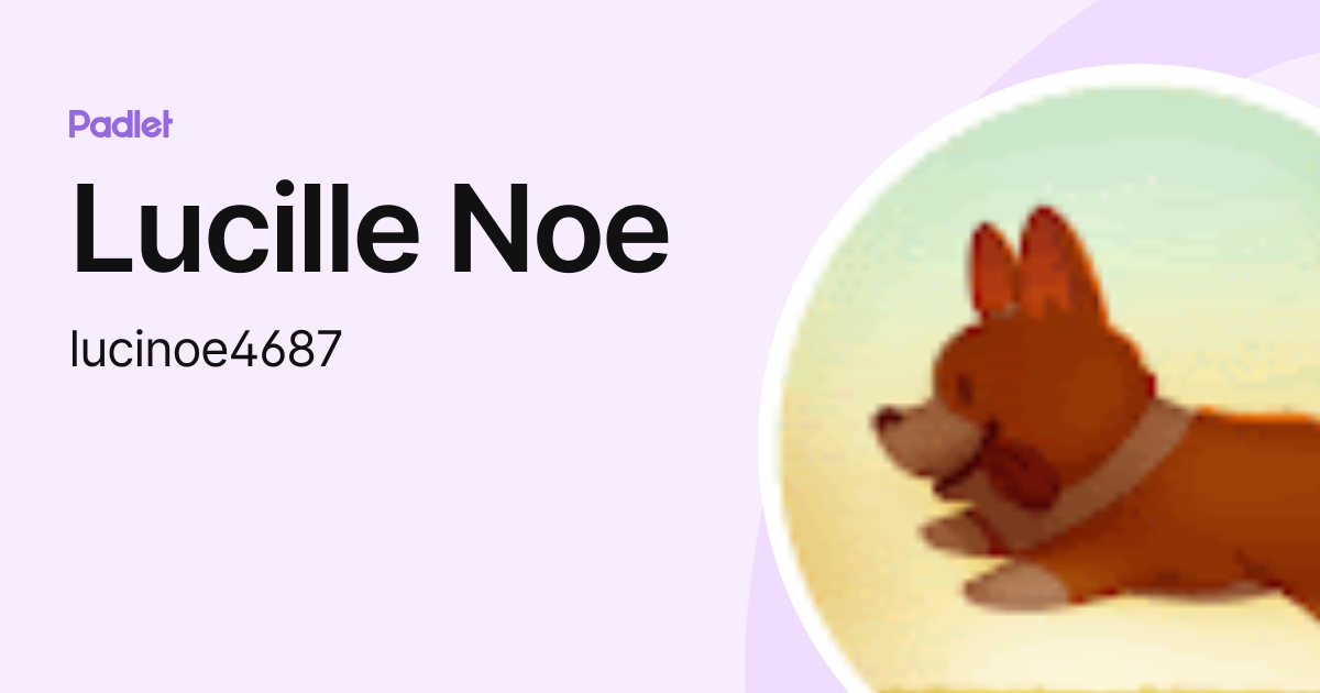 Lucille Noe (lucinoe4687) profile | Padlet