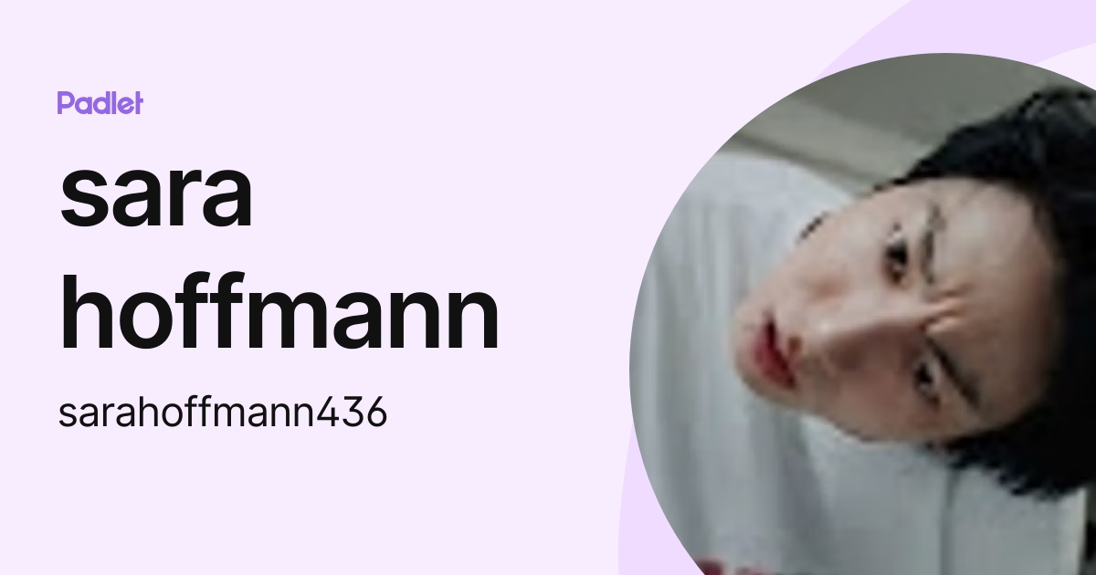 sara hoffmann (sarahoffmann436) profile | Padlet
