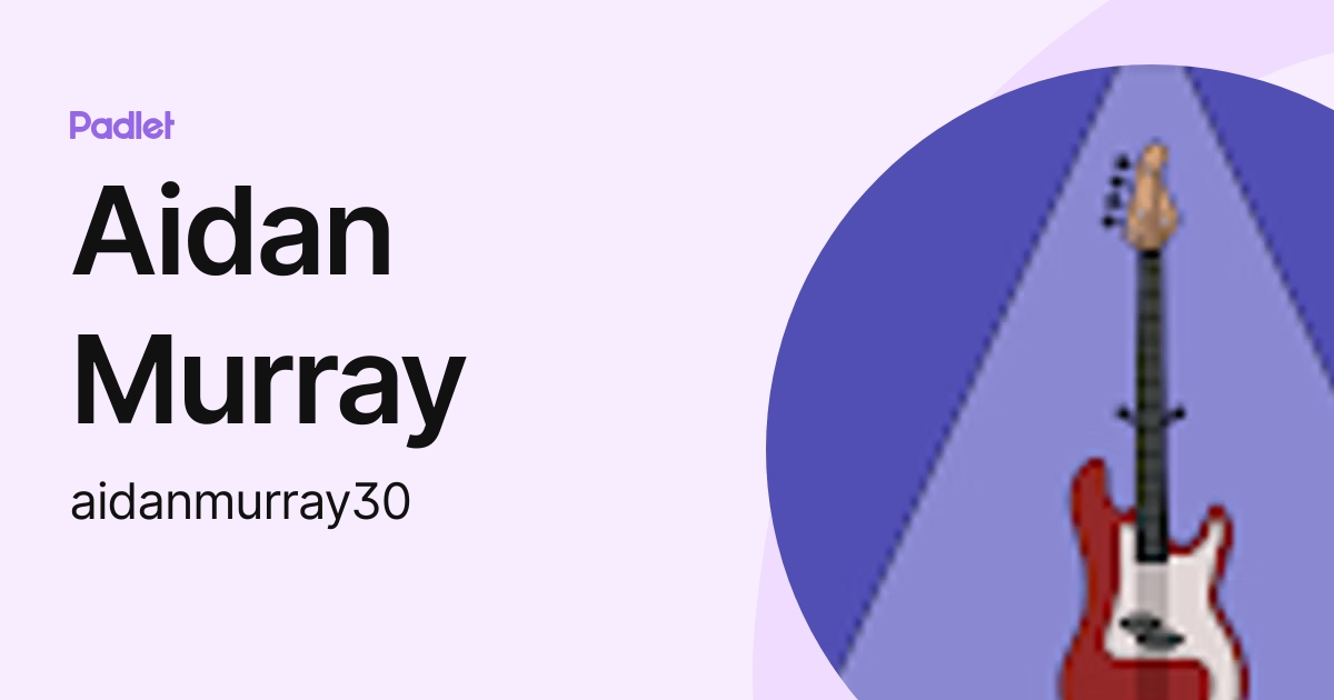 Aidan Murray (aidanmurray30) profile | Padlet