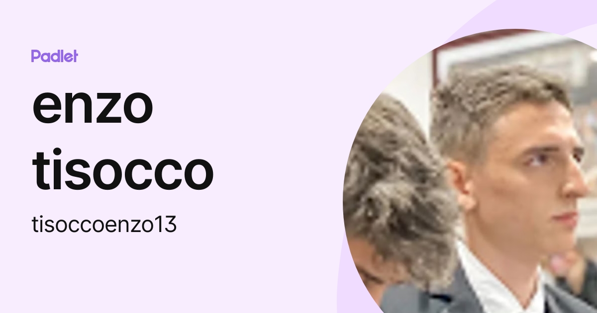 enzo tisocco (tisoccoenzo13) profile | Padlet