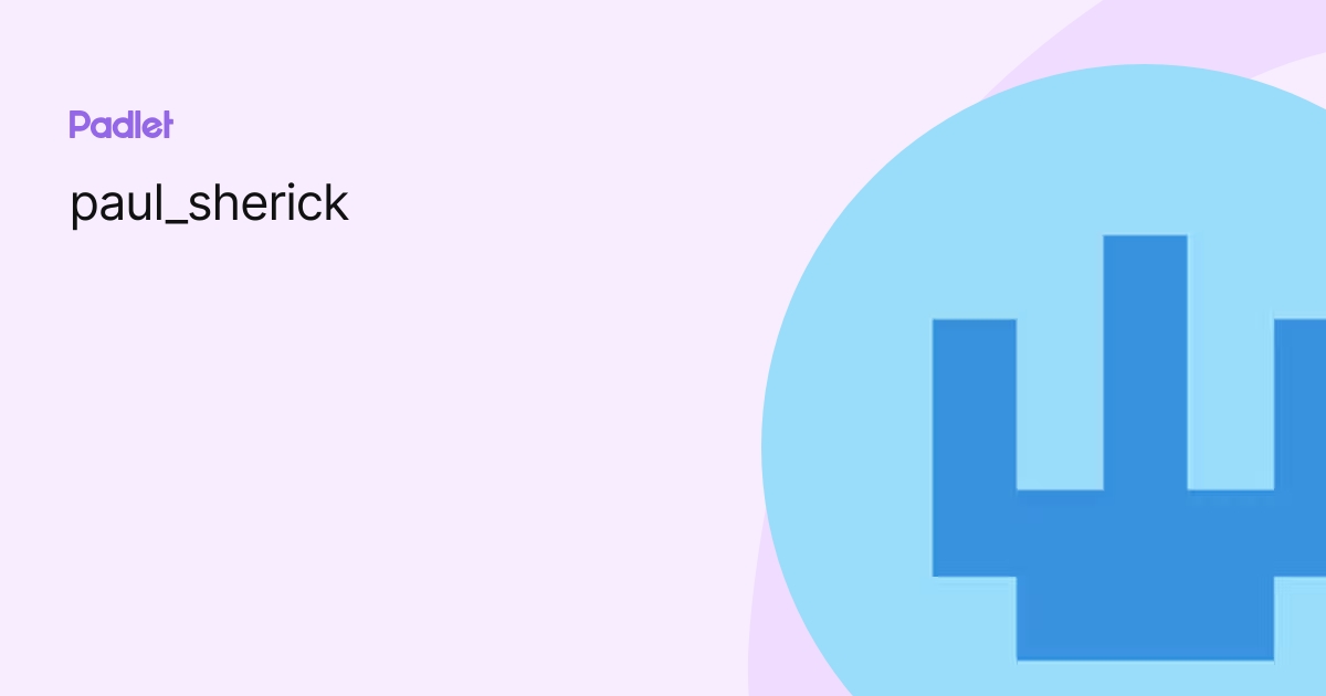 paul_sherick profile | Padlet