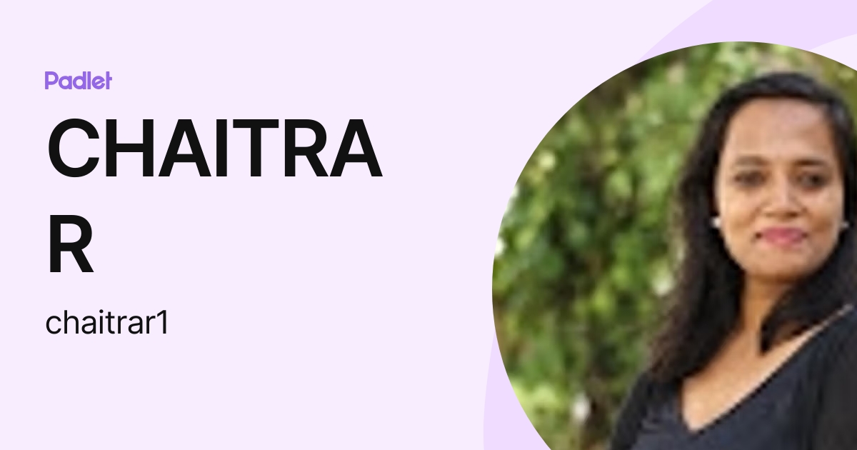 CHAITRA R (chaitrar1) profile | Padlet