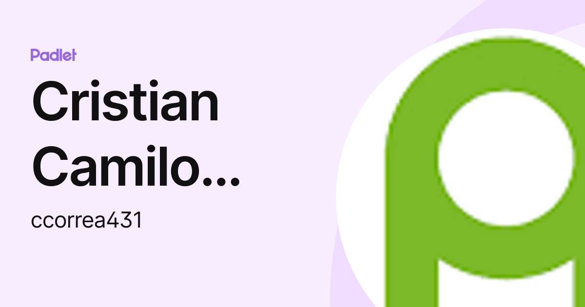 Cristian Camilo Correa Vanegas (ccorrea431) profile | Padlet