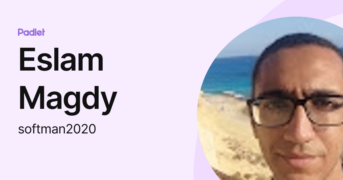 Eslam Magdy (softman2020) profile | Padlet