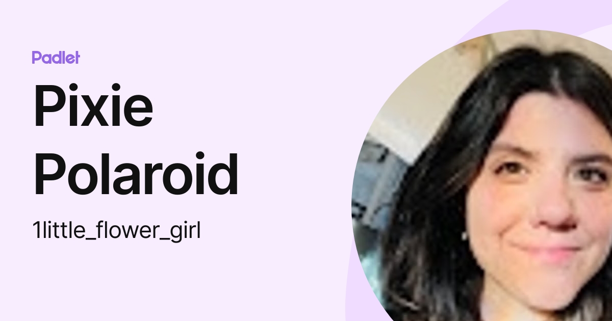 Pixie Polaroid (1little_flower_girl) profile | Padlet