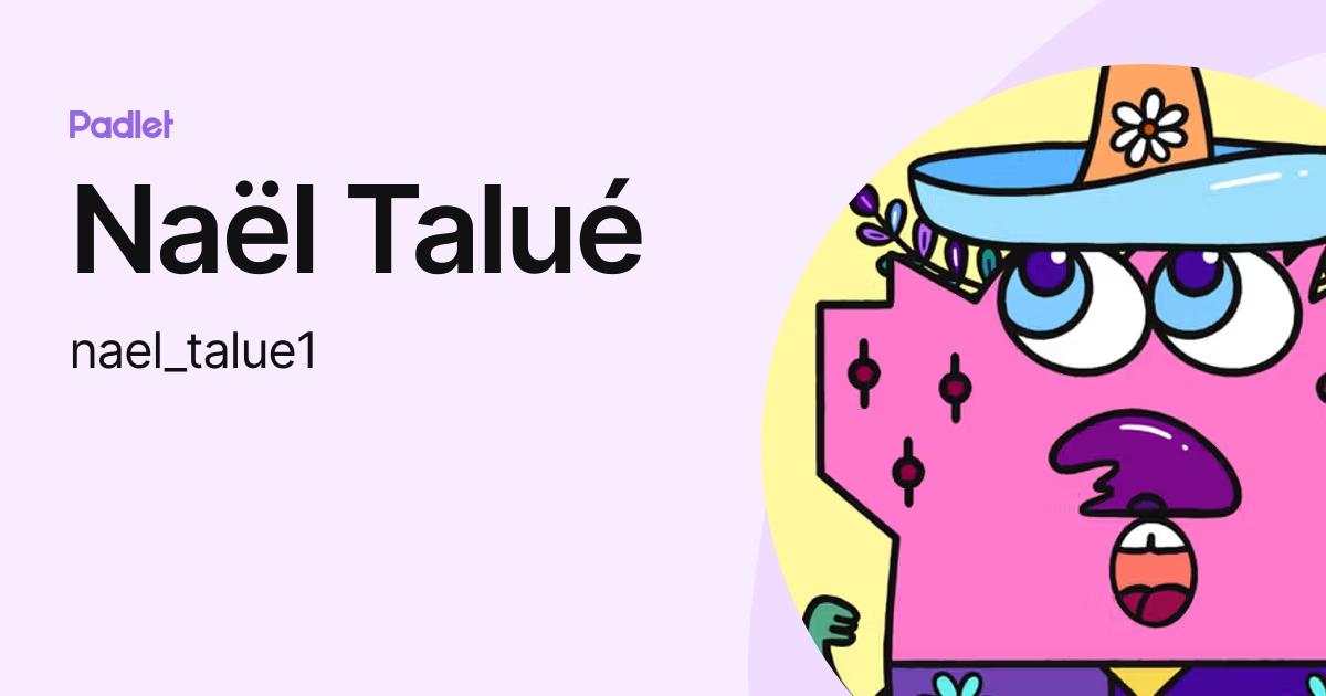 Naël Talué (nael_talue1) profile | Padlet