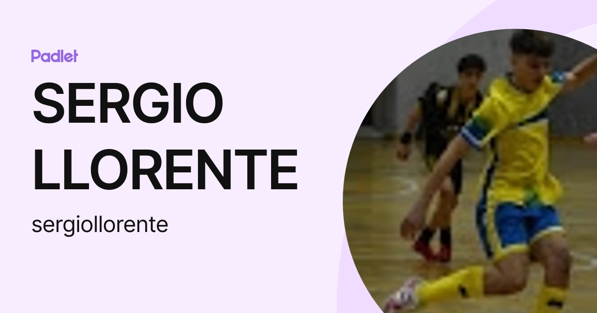 SERGIO LLORENTE (sergiollorente) profile | Padlet
