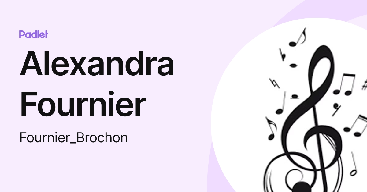 Alexandra Fournier (Fournier_Brochon) profile | Padlet