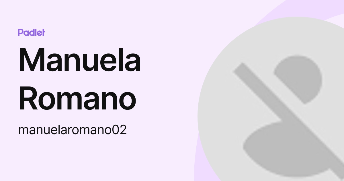 Manuela Romano (manuelaromano02) profile | Padlet