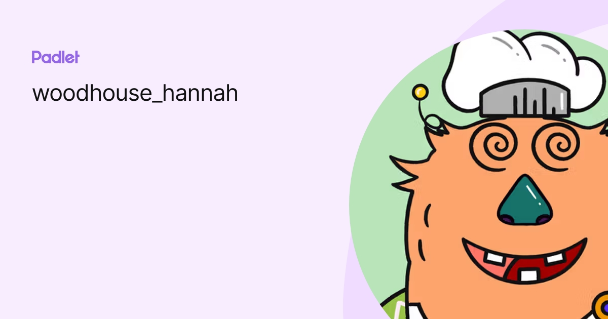 woodhouse_hannah profile | Padlet