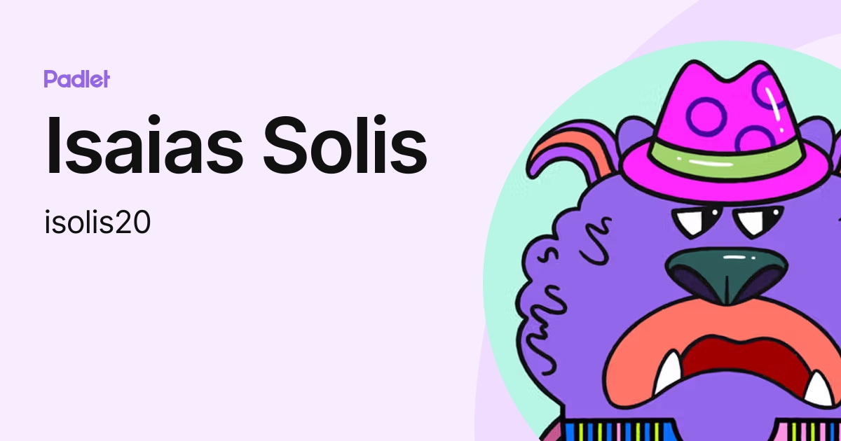 Isaias Solis (isolis20) profile | Padlet