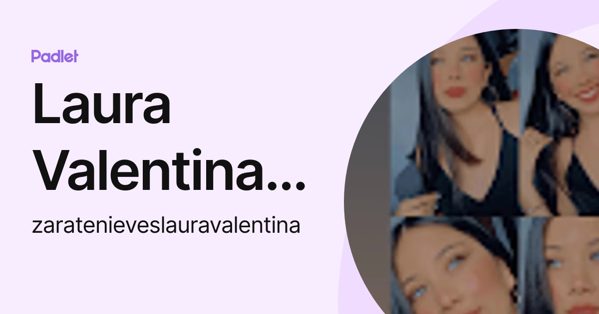 Laura Valentina ZarateNieves (zaratenieveslauravalentina) profile | Padlet