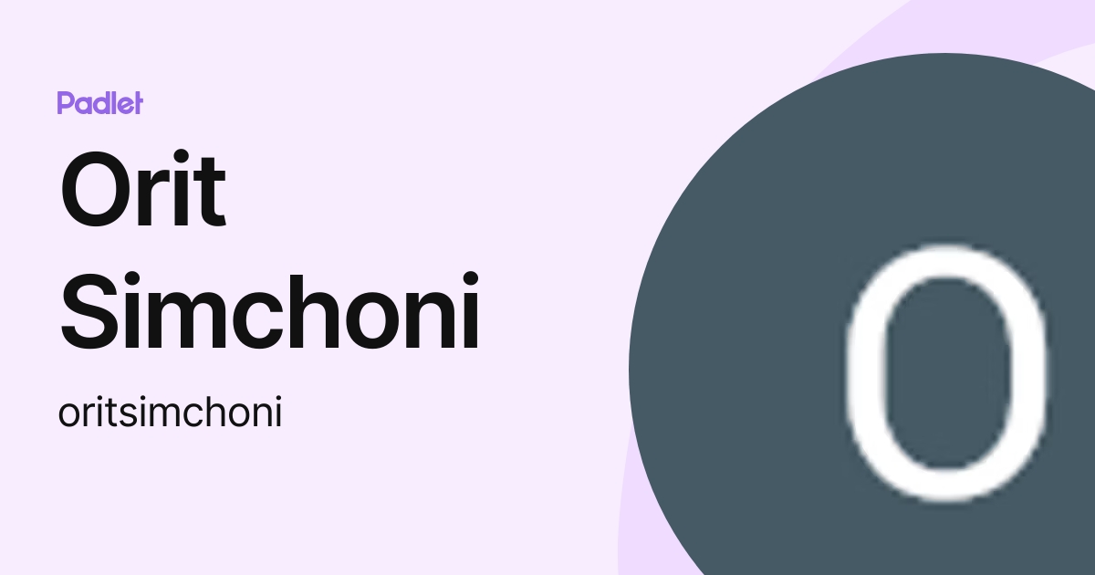Orit Simchoni (oritsimchoni) profile | Padlet