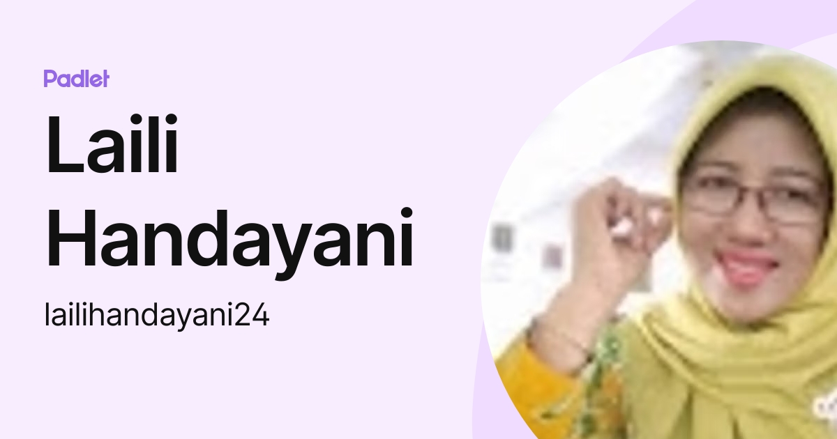 Laili Handayani (lailihandayani24) profile | Padlet