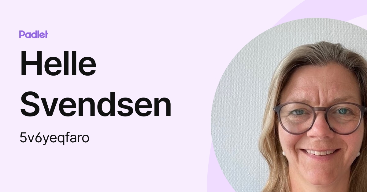 Helle Svendsen (5v6yeqfaro) profile | Padlet