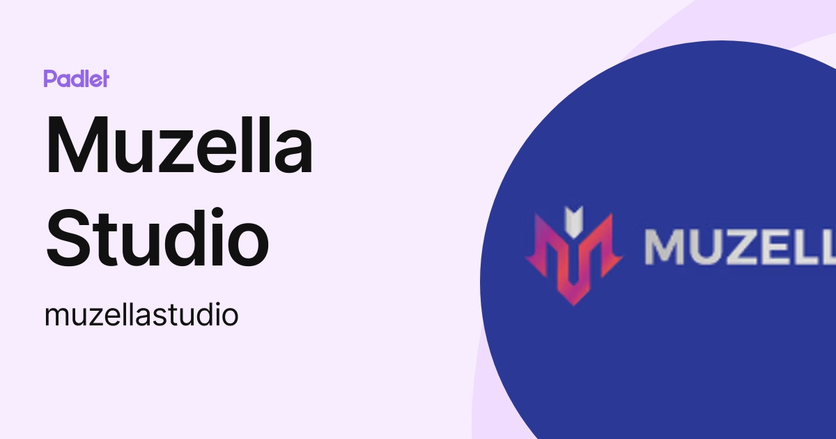 Muzella Studio (muzellastudio) profile | Padlet